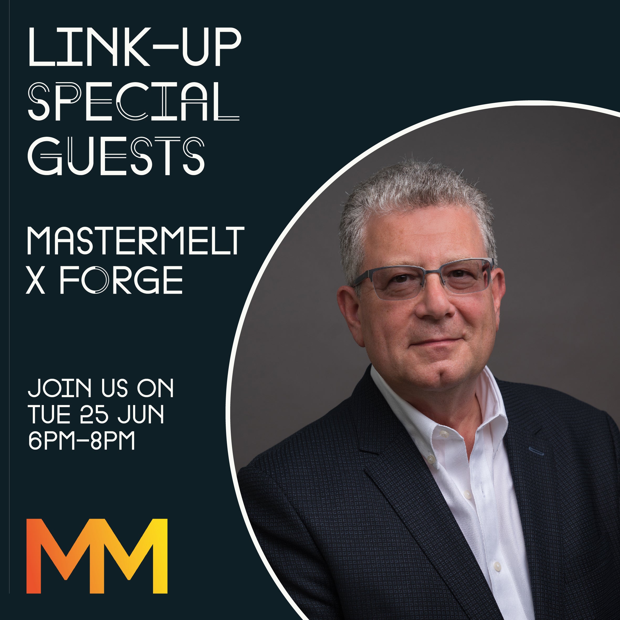 LINK-UP: Mastermelt Tue 25 June