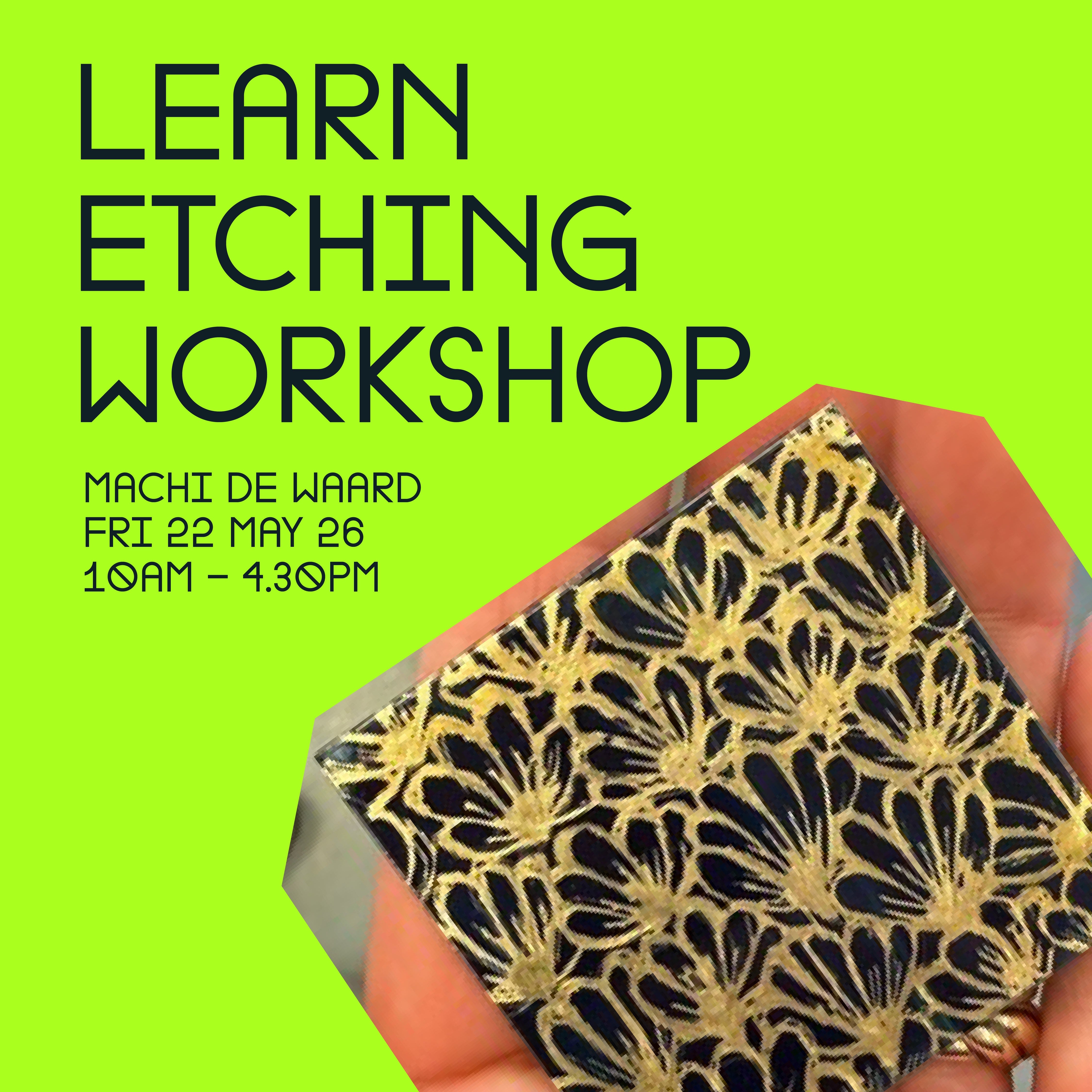 LEARN-TO: Etching [MAY 2026]